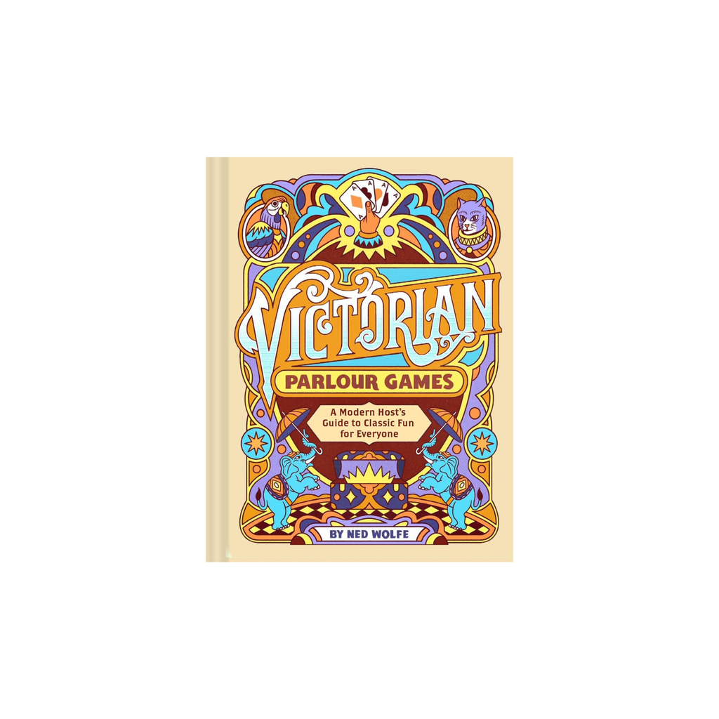 Victorian Parlour Games: A Modern Host's Guide to Classic Fun for Ever ...