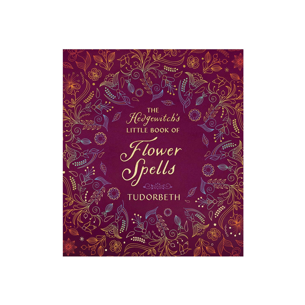 The Hedgewitch's Little Book of Flower Spells – Curiosa - Purveyors of ...